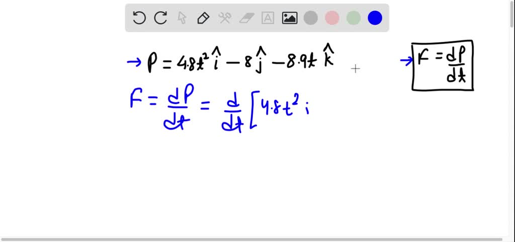 SOLVED: The momentum of a particle, in SI units, is given by pâƒ— = 4 ...