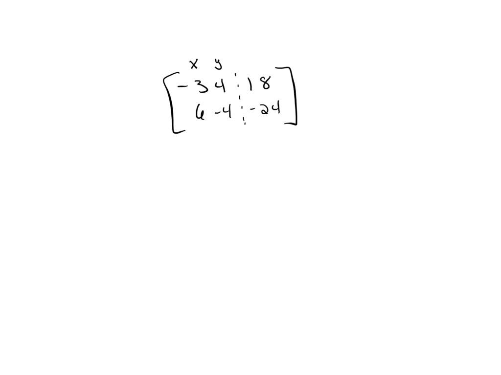 SOLVED: Consider the following matrix. Write a corresponding system of ...