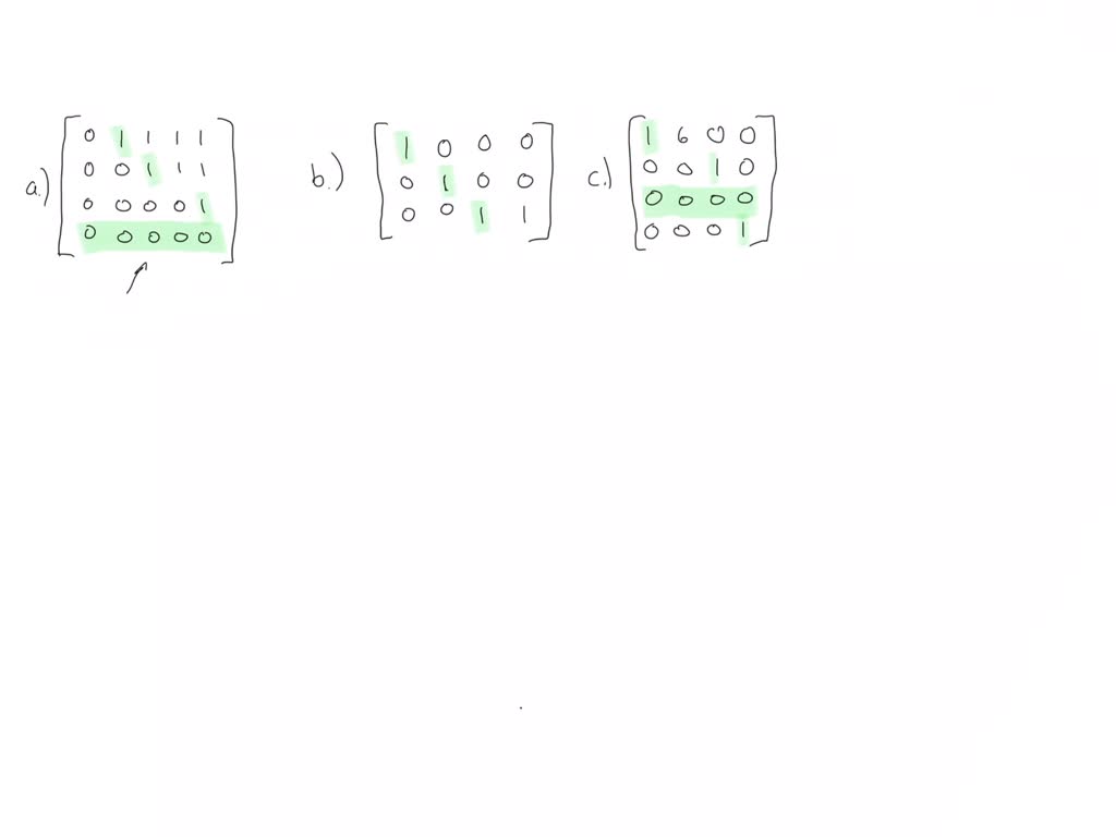 SOLVED: Determine which matrices are in reduced echelon form and which ...
