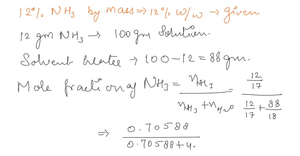 SOLVED: 1) a) An aqueous solution is 12.0 % by mass ammonia, NH3. The mole fraction of ammonia ...