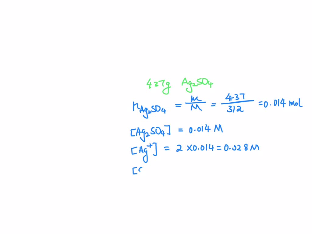 Silver sulfate dissolves in water according to the reaction: Ag2SO4(s) â‡Œ 2Ag+(aq) + SO42-(aq ...