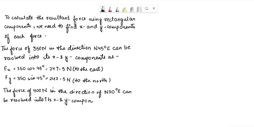SOLVED: Two forces are acting on an object: 350 N in the direction N45E ...