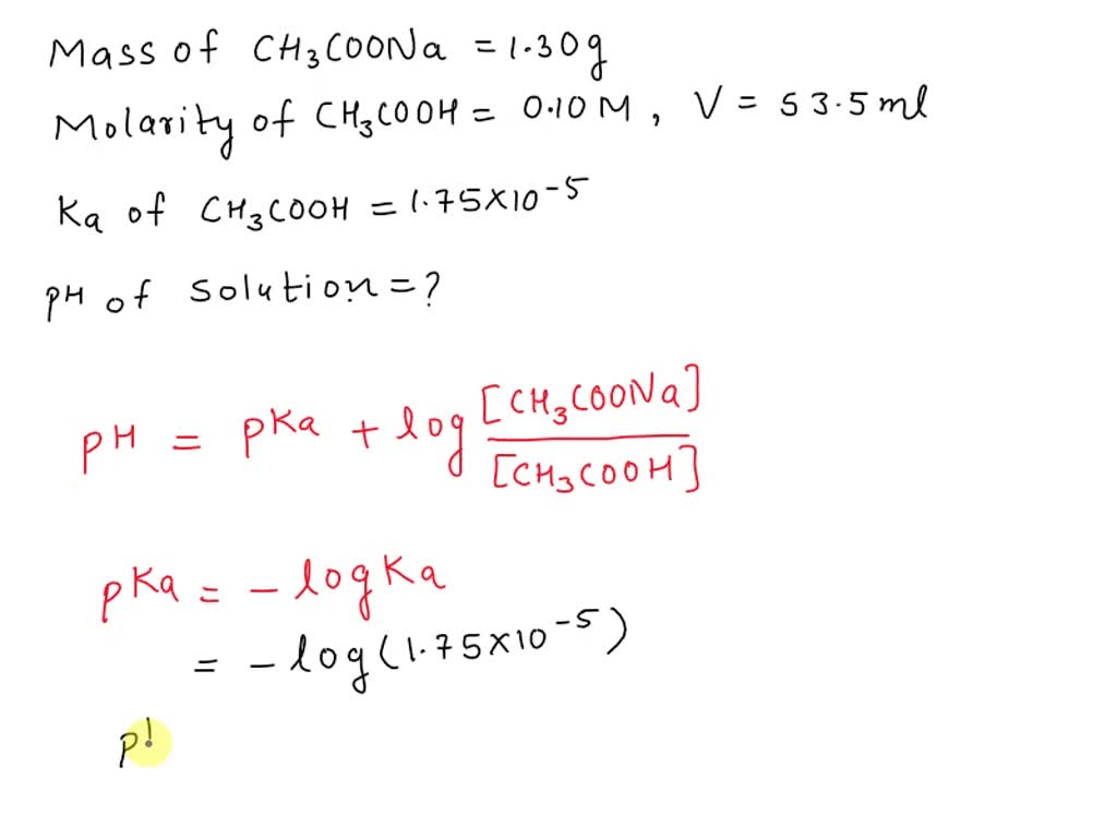 SOLVED: Calculate the pH of a solution prepared by dissolving 1.30 g of sodium acetate, CH3COONa ...