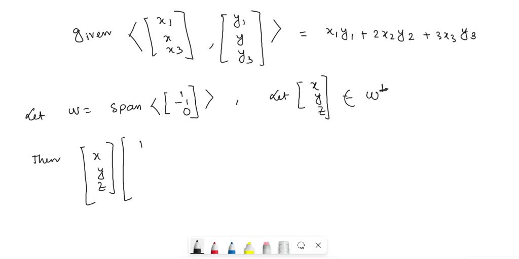 Solved Consider R3 With The Inner Product Given By X1y1 X2y2 X3y3 X1y1 2x2y2 3x3y3 9541