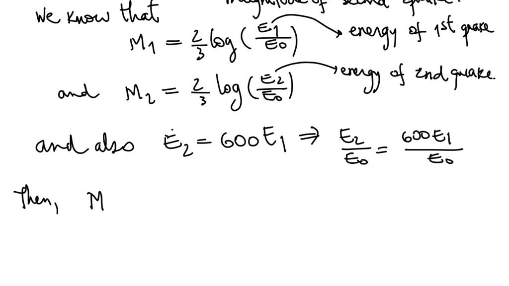 SOLVED: A formula for calculating the magnitude of an earthquake is M ...