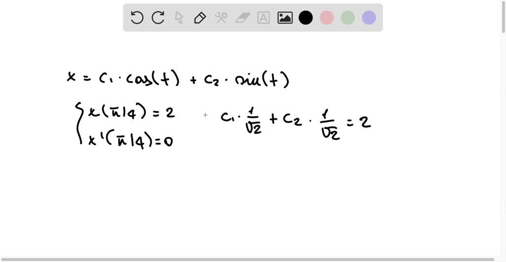 SOLVED: In this problem, x = c1 cos t + c2 sin t is a two-parameter ...