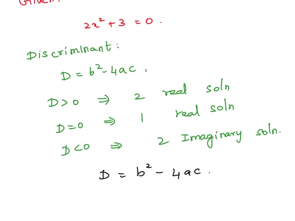 SOLVED: Determine the discriminant for the quadratic equation 0 = -2x^2 ...