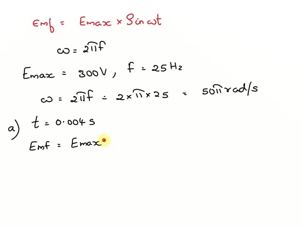 SOLVED: A 25 Hz sinusoidal emf wave has a maximum value of 300 V ...