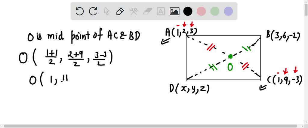 SOLVED: The rectangle ABCD has vertices at A = (1, 2, 3), B = (3, 6, -2), and C = (1, 9, -3 ...