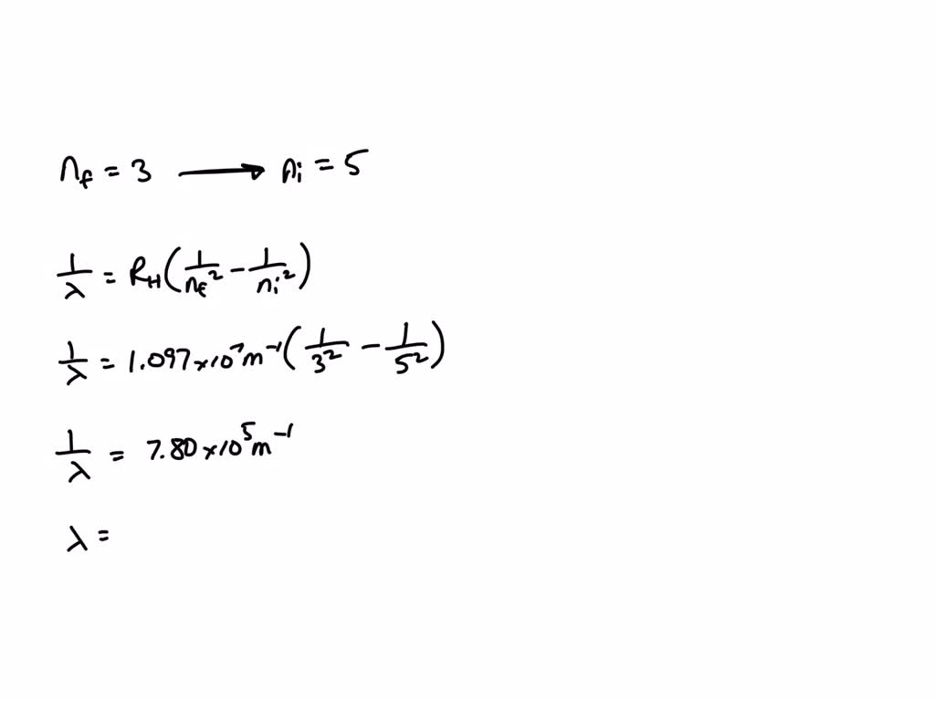 SOLVED: Extend the Bohr model by calculating the wavelength and energy ...