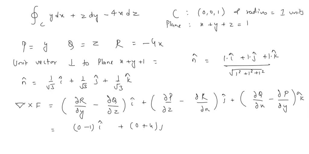 SOLVED: Use Stokes' Theorem to find the line integral [ydx + zdy - 4xdz], where C is the circle ...