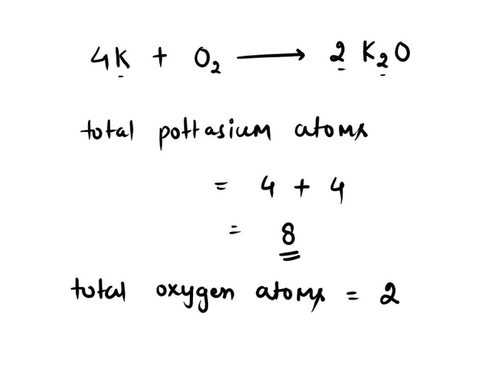 The equation below is for potassium oxide. 4K + O2 â†’ 2K2O What is the ...