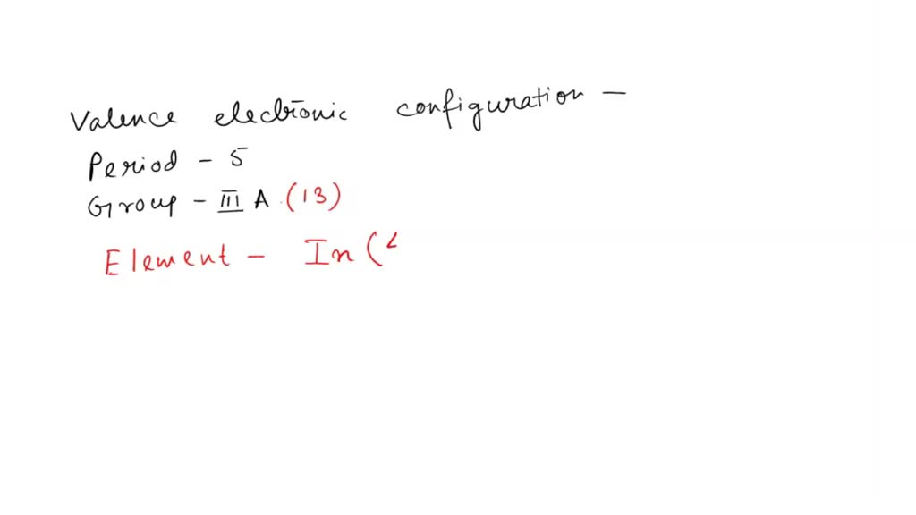 SOLVED: 17. What is the valence electron configuration for the element ...