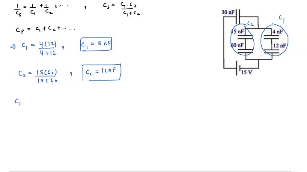 SOLVED: 30 nF 15 nF nF 60 nF 12 nF 15V Calculate the equivalent capacitance for the capacitor ...