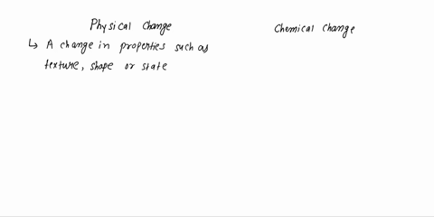Whats the difference between a physical and chemical change...