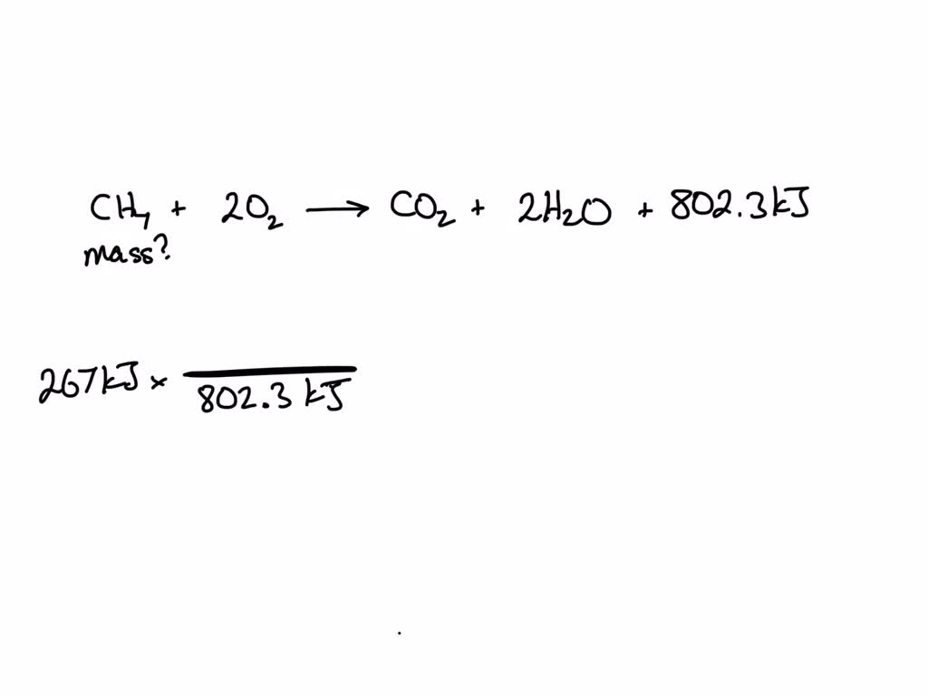 SOLVED: What mass of natural gas (CH4) must you burn to emit 267 kJ of ...
