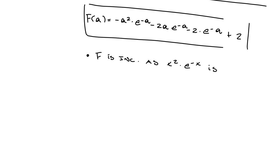Solved Let F A Be The Area Under The Graph Ofy X2e X Between X 0