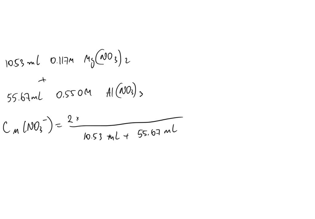 SOLVED Calculate The Molar Concentration Of NO3 Ions In A Mixture Of solved-calculate-the-molar-concentration-of-no3-ions-in-a-mixture-of
