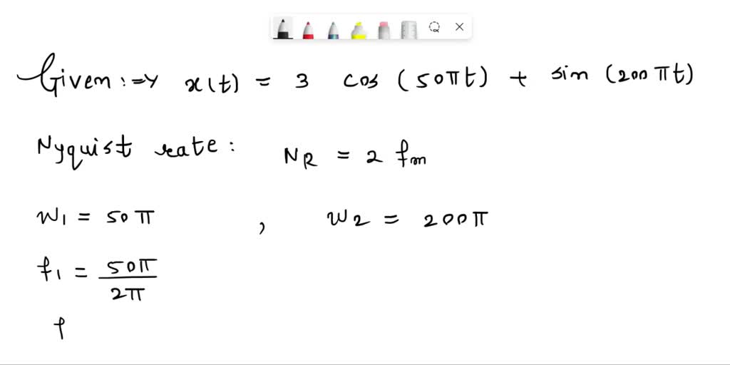 Solved Consider The Analog Signal Xt Shown Below The Nyquist Rate Is Xt 3cosÏ‰mttsin 