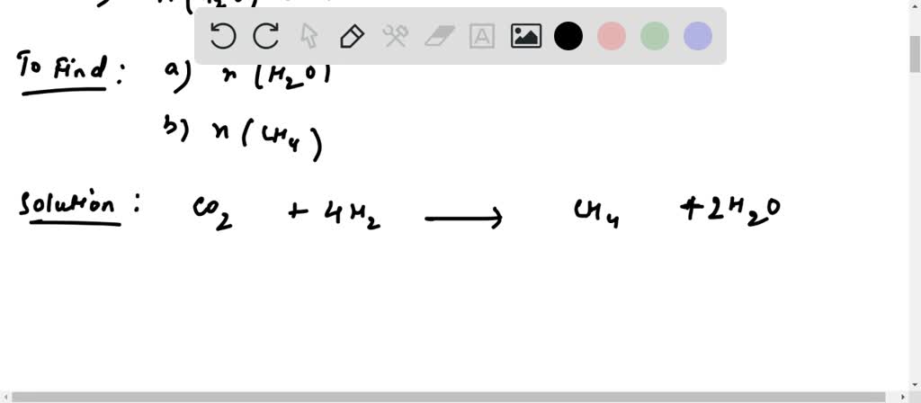 SOLVED: Given the unbalanced equation: CO2 + H2 CH4 + H2O (a) How many ...