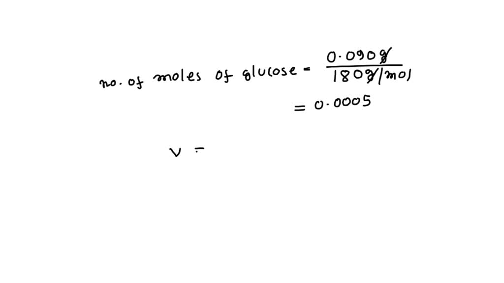 SOLVED: a Blood sample contains 0.090 of glucose/100 mL. The molar mass ...