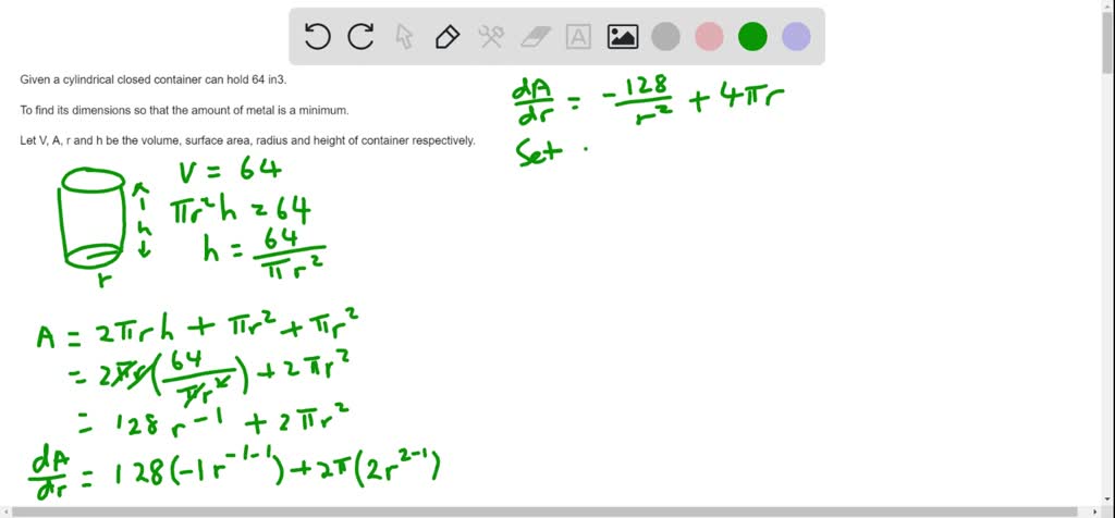 SOLVED: A cylindrical container with circular base is to hold 64 in3 . Find its dimensions so ...