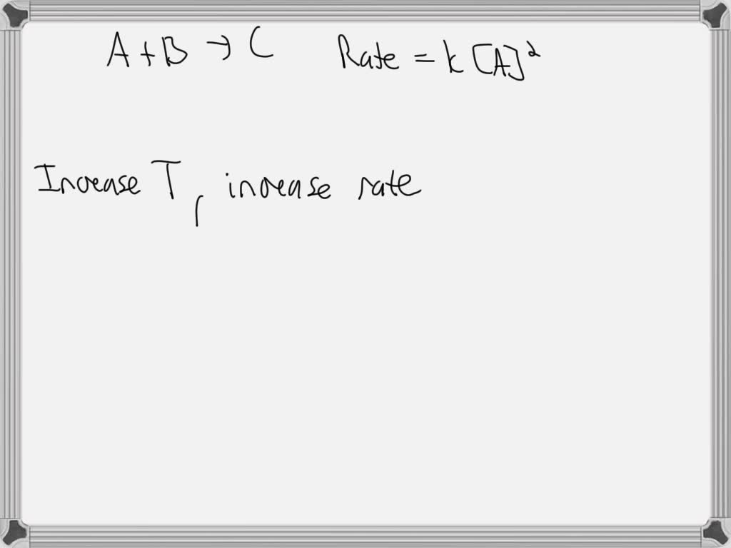 SOLVED: The rate equation for the reaction above is: Rate = [A] + [B ...