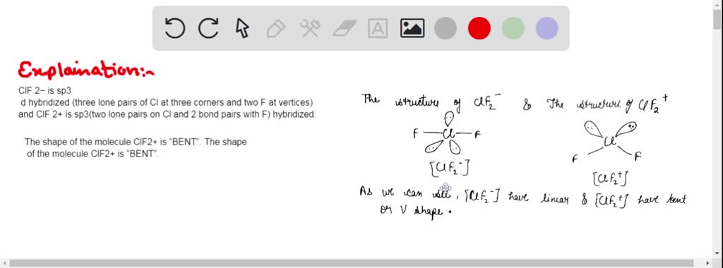 SOLVED: F2Cl- is linear but the ion F2Cl+ is bent. Describe ...