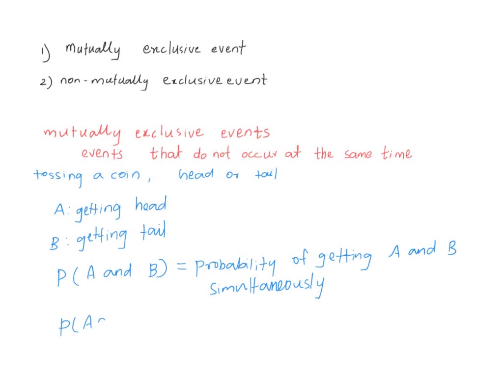 SOLVED: Give your own example of a mutually exclusive event and a non ...