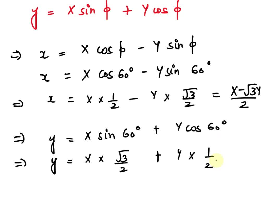 Solved Determine The Equation Of The Given Conic In X Y Coordinates When The Coordinate Axes 