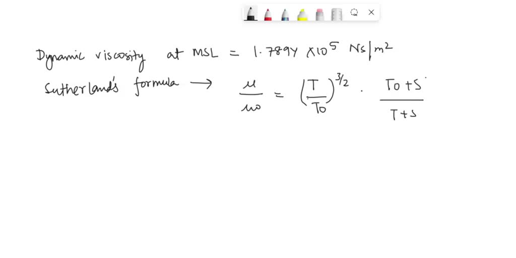 SOLVED: The dynamic viscosity at Mean Sea Level (MSL) is 1.7894 x 10^-5 ...