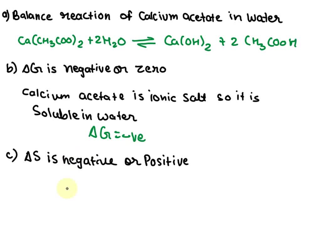 SOLVED: Consider the process for dissolving calcium acetate, Ca(C2H3O2 ...