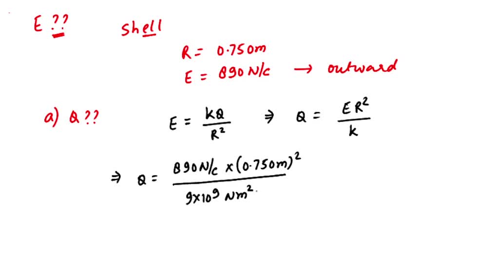 SOLVED: The electric field everywhere on the surface of a thin spherical shell of radius 0.750 m ...