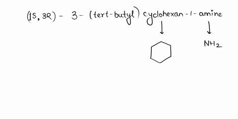 draw the structure of 1s3r 3 tert butylcyclohexan 1 amine