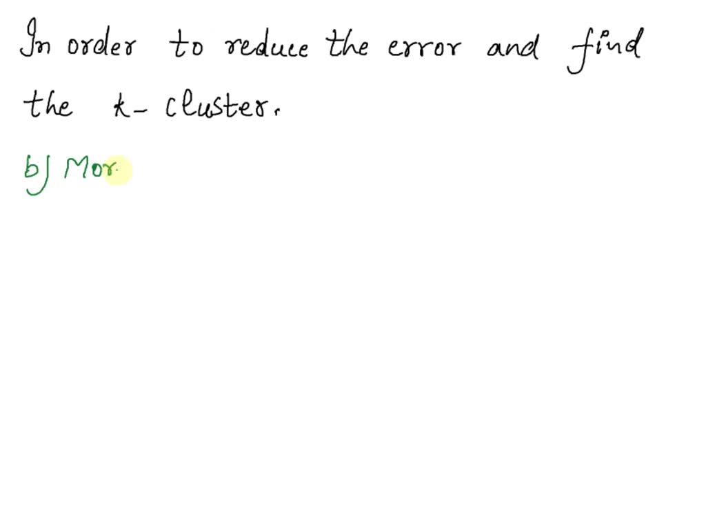 SOLVED: Suppose that for a data set • there are m points and K clusters ...