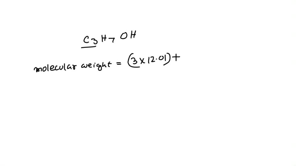 SOLVED: The molecular weight of 2-propanol ( C3H7OH ), known as rubbing ...