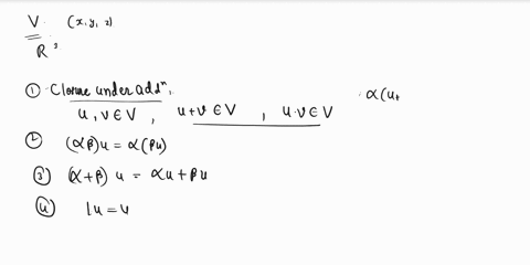 Let V denote the set of ordered triples (x, y, z) and define addition in V as in ℝ^3. For each ...