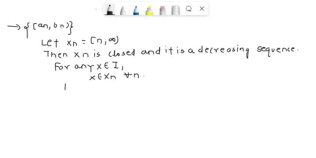 Solved Give An Example Of A Nested Sequence Anbn Whose Intersection Is Empty The Nested