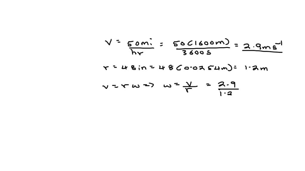SOLVED: A truck with 40-inch diameter wheels is traveling at 50 mph. Find the angular speed of ...