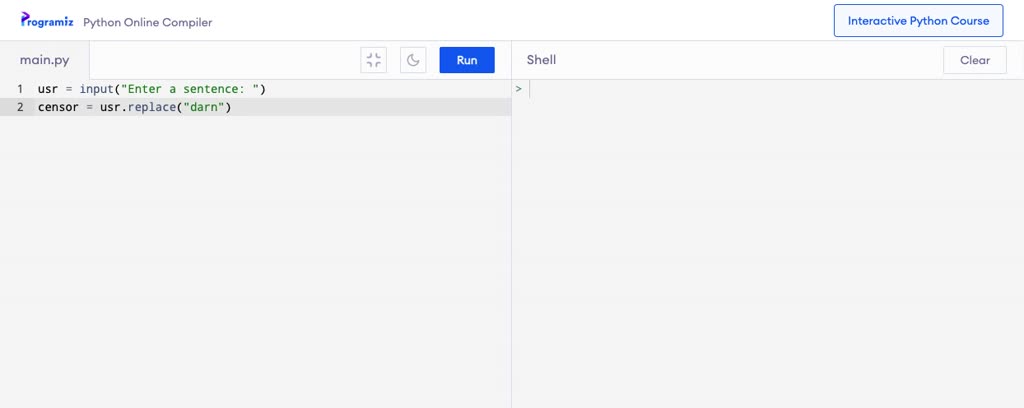 Solved Print Censored If Userinput Contains The Word Darn Else Print Userinput End With A 3420
