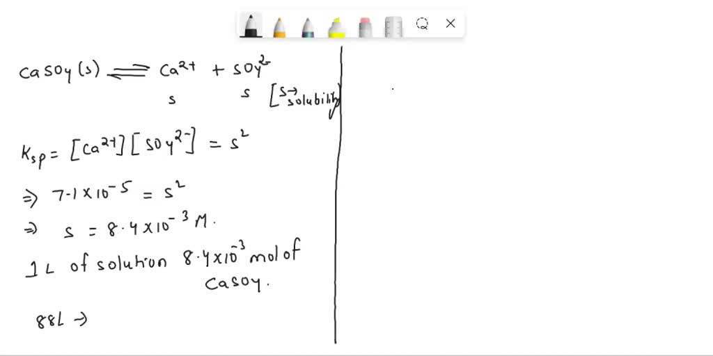 SOLVED: The solubility product constant of calcium sulfate, CaSO4, is 7 ...