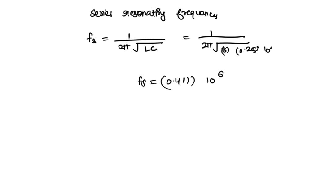 SOLVED: A crystal has the following parameters: L = 3H, C = 0.05pF, and ...