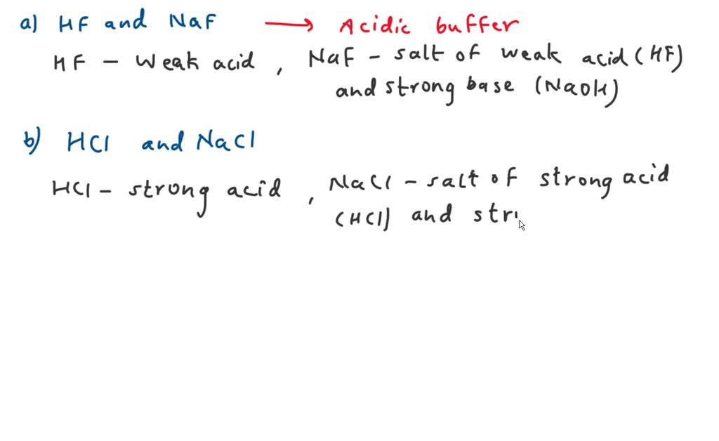 SOLVED: Which of the following combinations of aqueous substances would produce a buffer? 0 HF ...