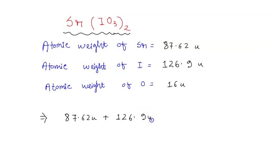 SOLVED: Calculate the formula mass of strontium iodate, Sr(IO3)2, in ...