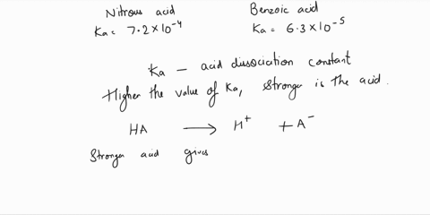 Nitrous acid has a ka72x10 4 and benzoic acid has a ka63x10...