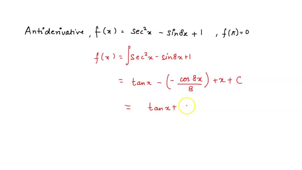 SOLVED: Find a function whose 2nd antiderivative is f(x) = tanx + 4x+1