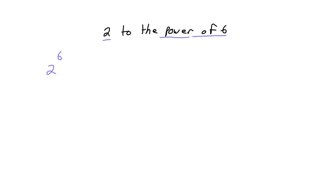 SOLVED: which expressions are equivalent to 2 to the power of 6? Choose ...