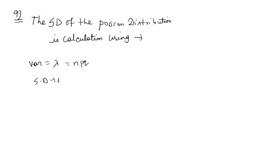 SOLVED: The standard deviation of the Poisson distribution is calculated using the formula sqrt ...