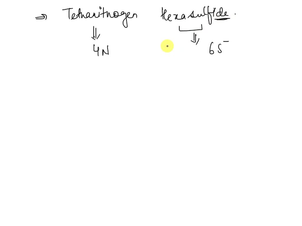 SOLVED: What is the formula for tetranitrogen hexasulfide? (N2S3)2 N4S6 ...