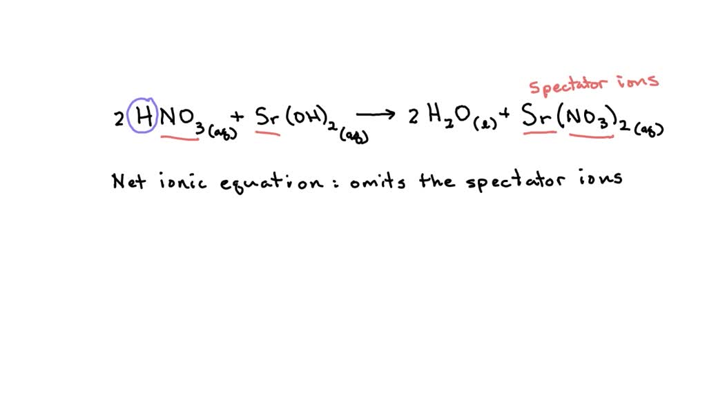 SOLVED: Write the net ionic equation for the reaction shown. Include ...